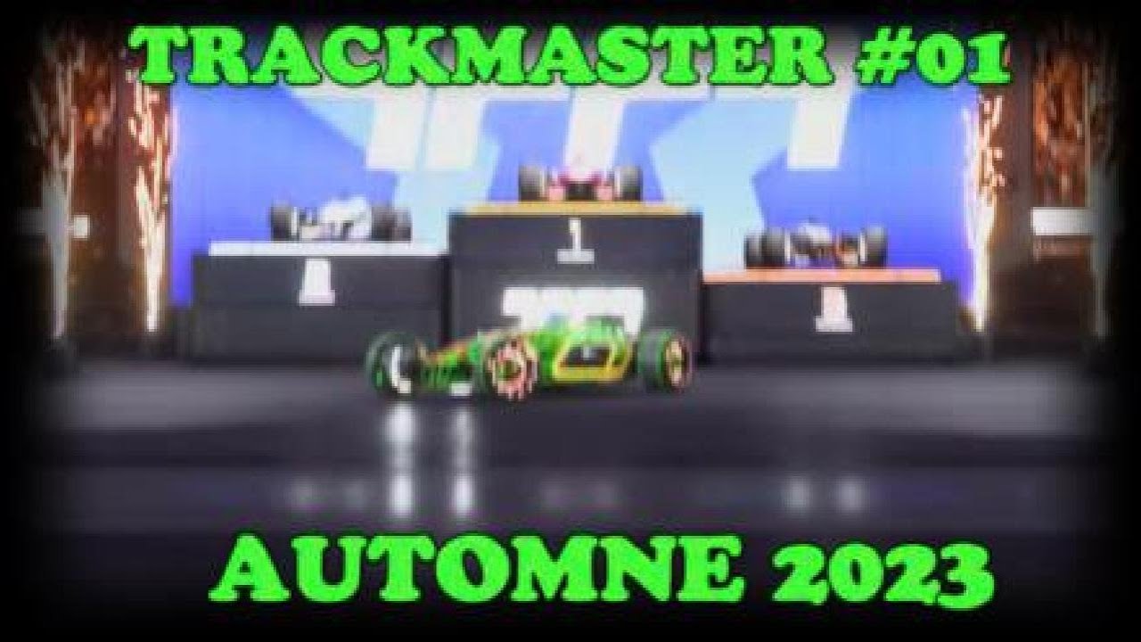 TRACKMASTER #01 TRACKMANIA 2023 Automne 2023 - YouTube
