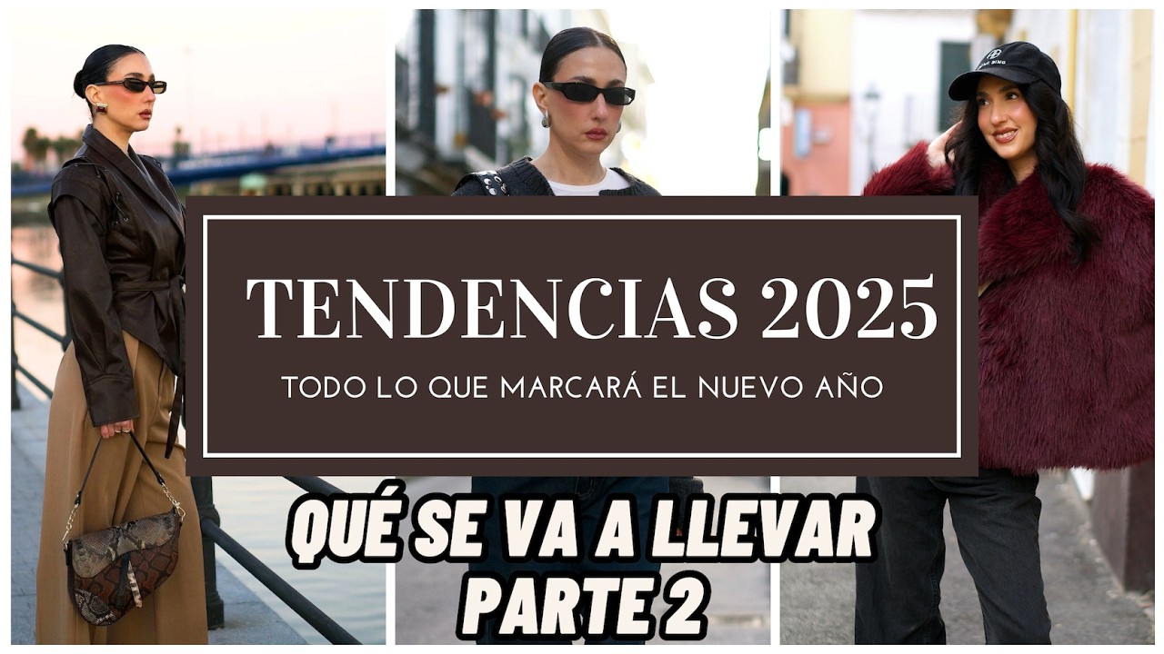 Tendencias de moda 2025 Todo lo que se va a llevar parte 2 - YouTube