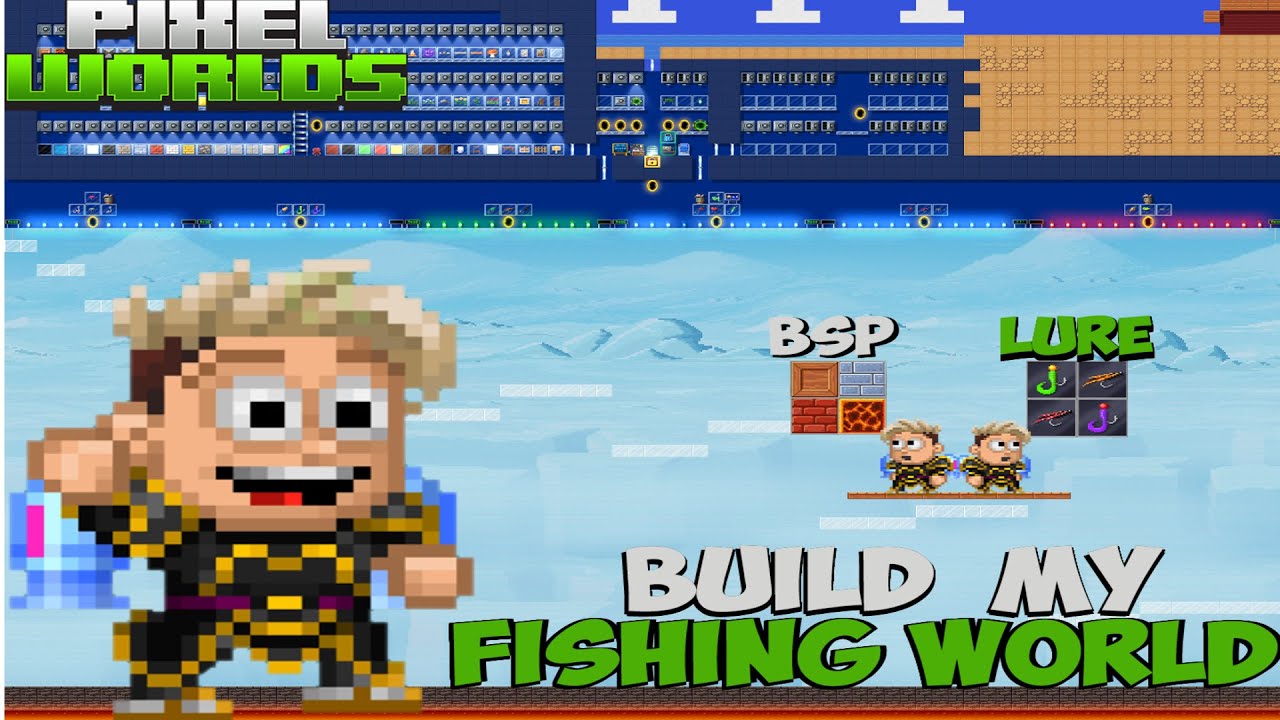 BUILDING MY PRIVATE FISHING WORLD, BSP, AND LURES SHOPS | PIXEL WORLD ...