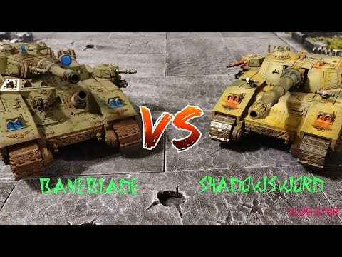 Warhammer 40k Challenger Series Episode 1: Baneblade vs. Shadowsword ...