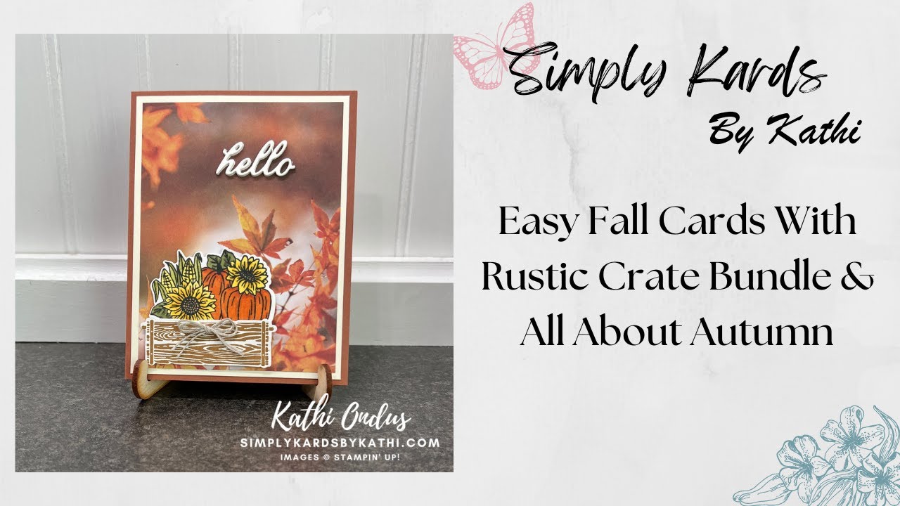 Easy Fall Cards With Rustic Crate Bundle & All About Autumn - YouTube