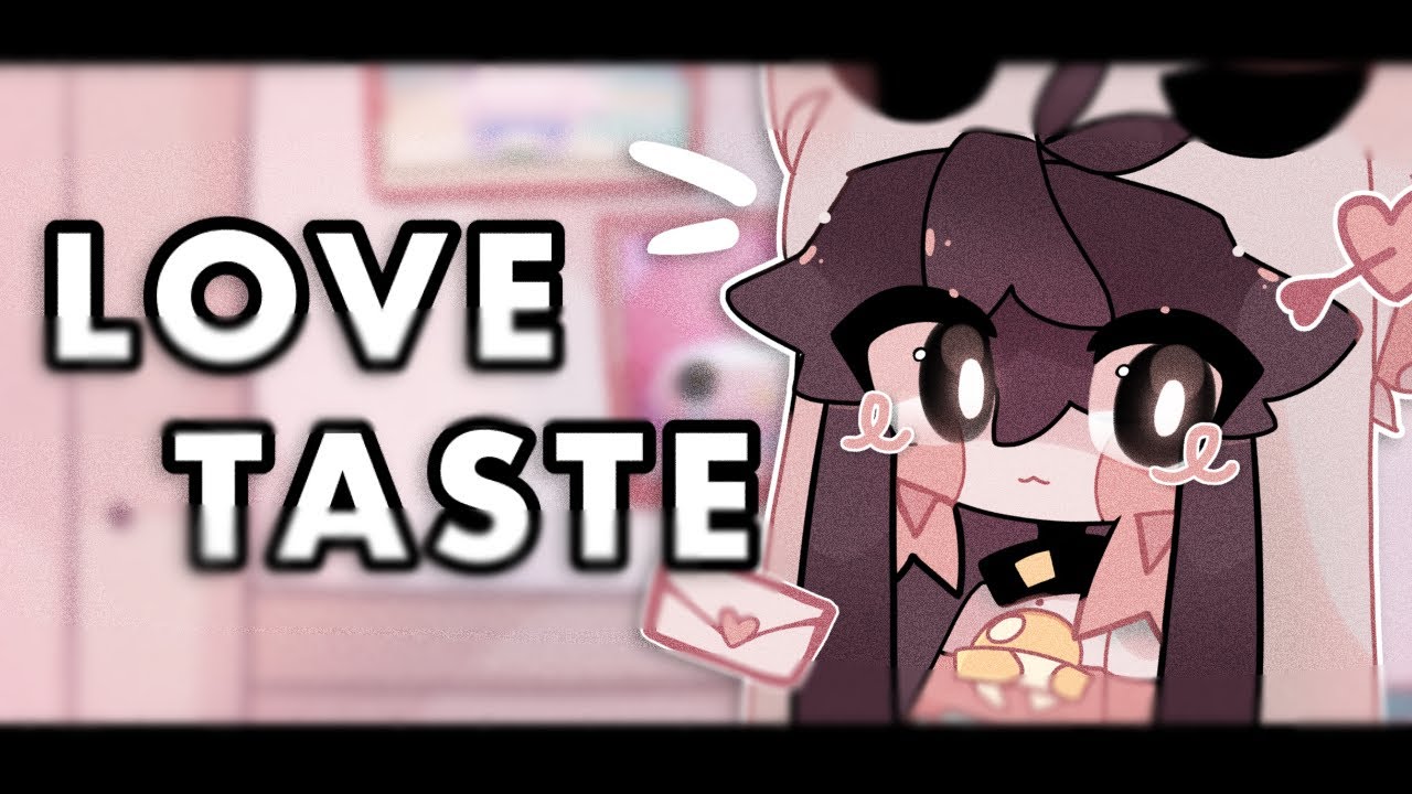 LOVE TASTE ! // MEME ANIMATION [FW] - YouTube