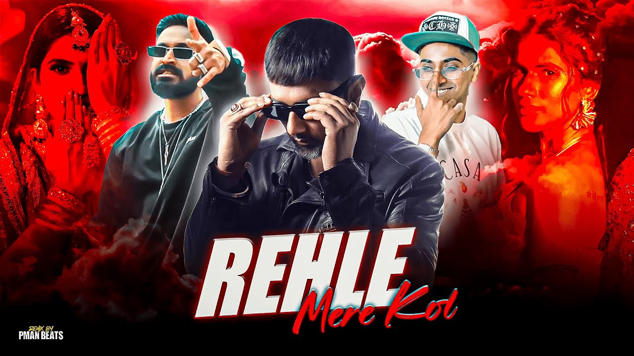 Rehle Mere Kol #Remix ft. Yo Yo Honey Singh x Emiway Bantai x MC Stan ...