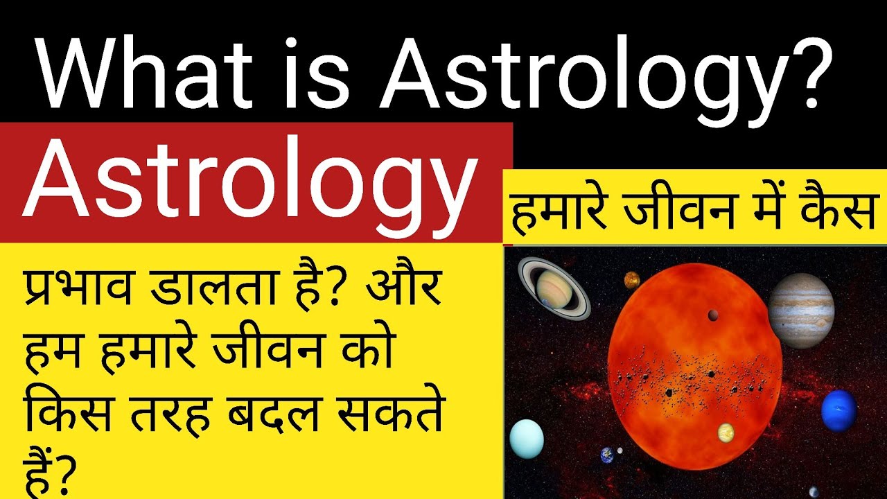 How Astrology works in our life? Astrology ke basic facts | Does ...