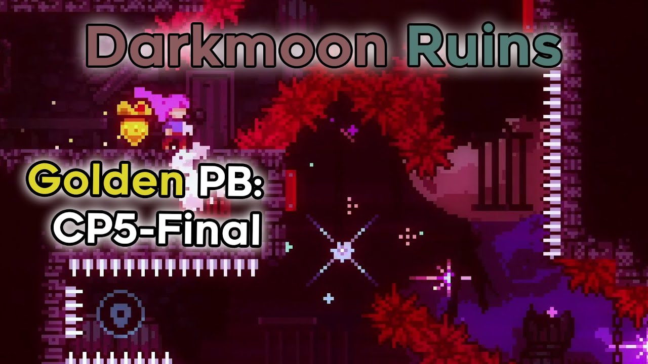Darkmoon Ruins Golden Progress: CP5-Final PB, 3 death run - YouTube