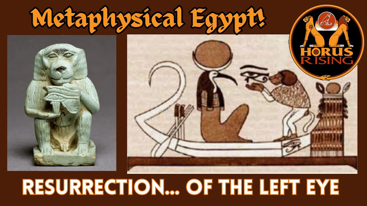METAPHYSICAL EGYPT! Resurrection... of the Left Eye - YouTube