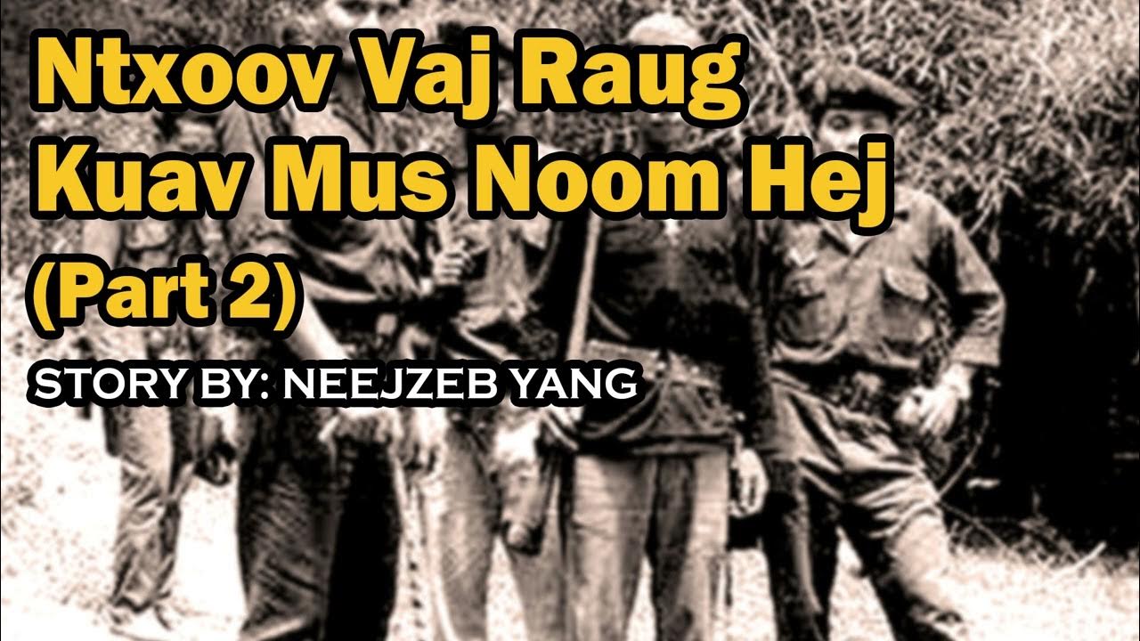 Neejzeb Yaj - Dab Neeg Hmoob - Ntxoov Vaj Raug Kuav Mus Noom Hej (Part 2) [08.12.2024] - YouTube