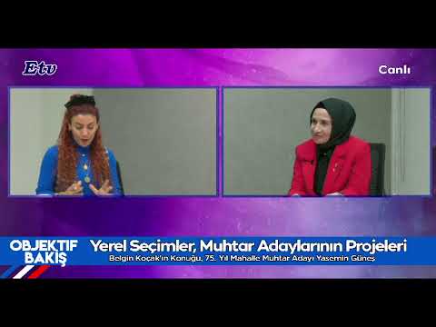 Objektif Bakış - Yerel Seçimler, Muhtar Adaylarının Projeleri