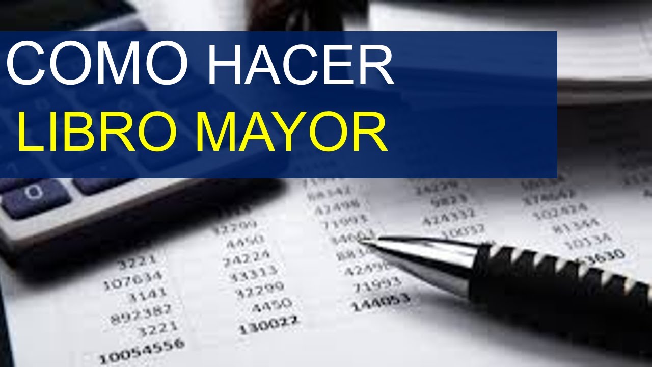 Contabilidad Básica Clase 1- Libro mayor - YouTube