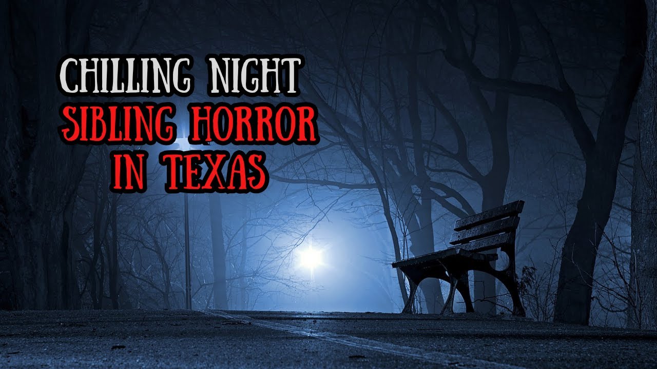 True Scary Stories From Reddit | Chilling Night Sibling Horror in Texas ...