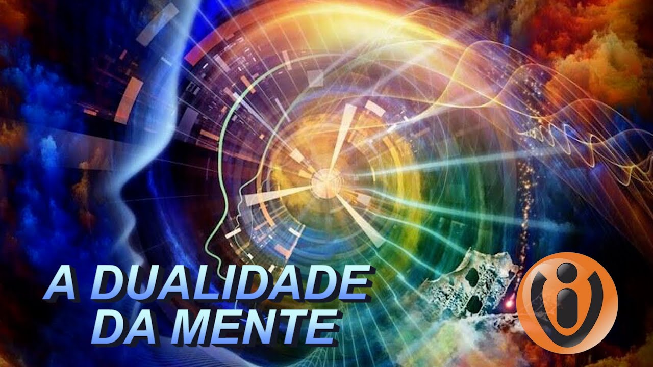 A DUALIDADE DA MENTE (THE DUALITY OF THE MIND) - YouTube