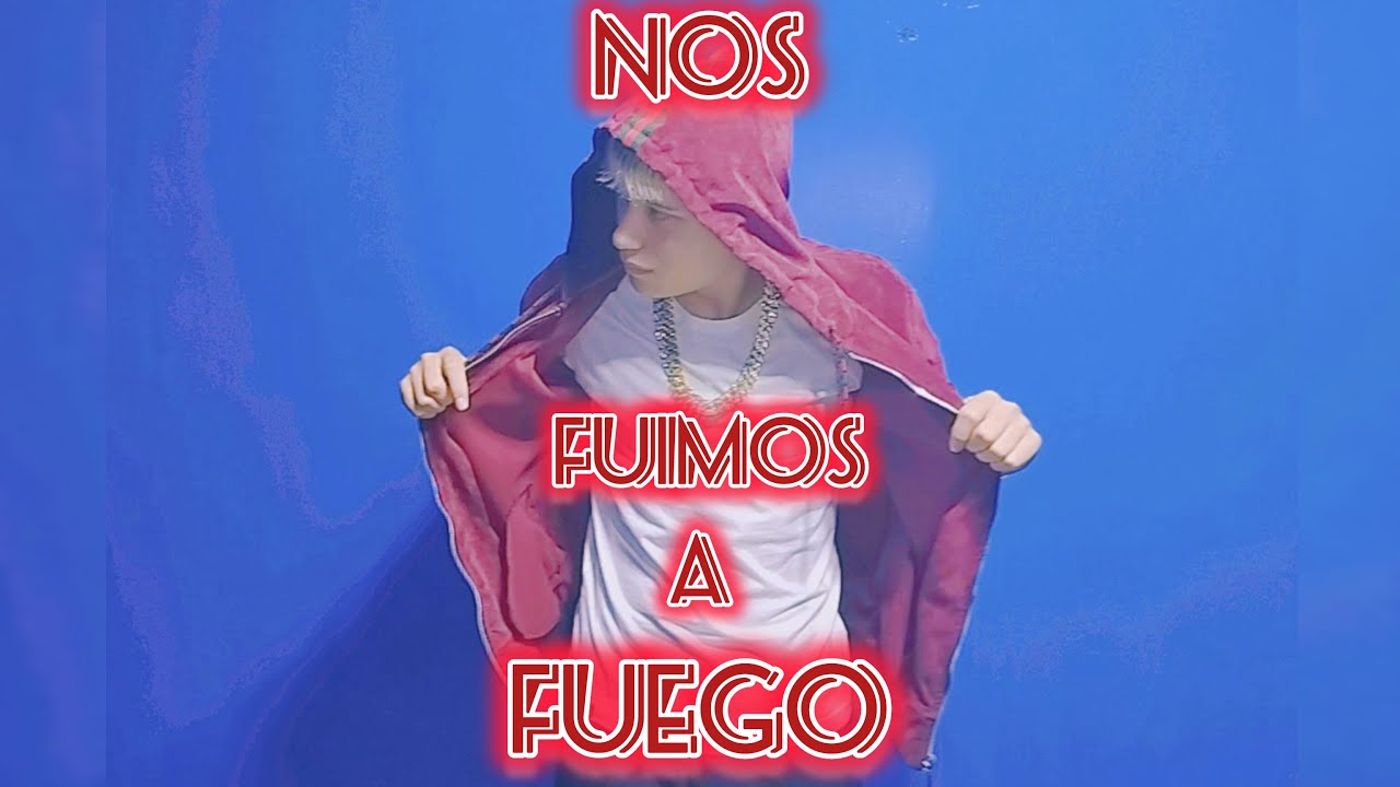 Nos fuimos a fuego🔥 (Video Oficial) - YouTube