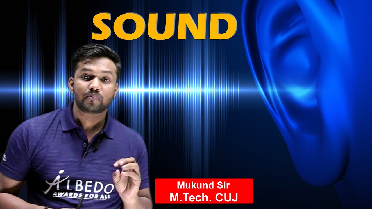 Sound Part-1 | Wavelength, Frequency | Class 9 & 10 | Albedo ...