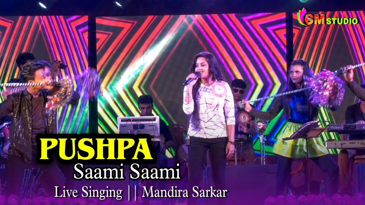 Pushpa: Saami Saami | Live Singing By - Mandira Sarkar | Sm Studio ...