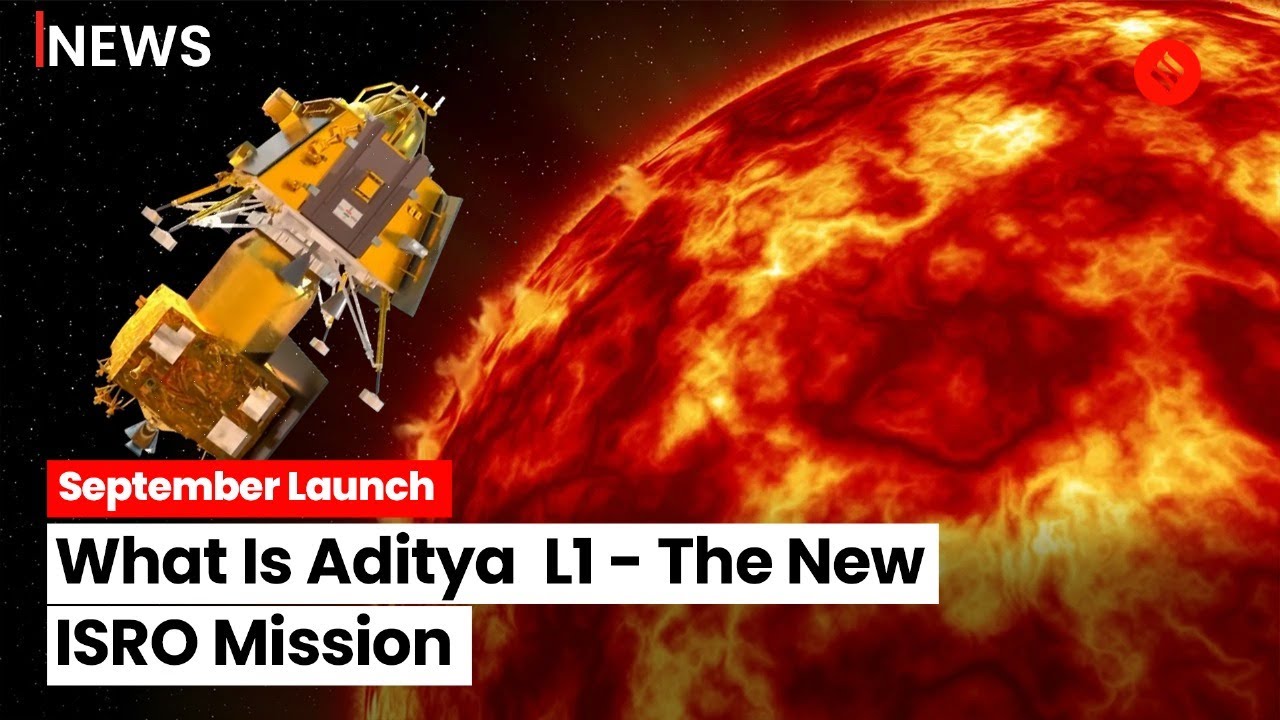 ISRO Prepares For Next Big Mission: Aditya-L1, India's First Solar ...