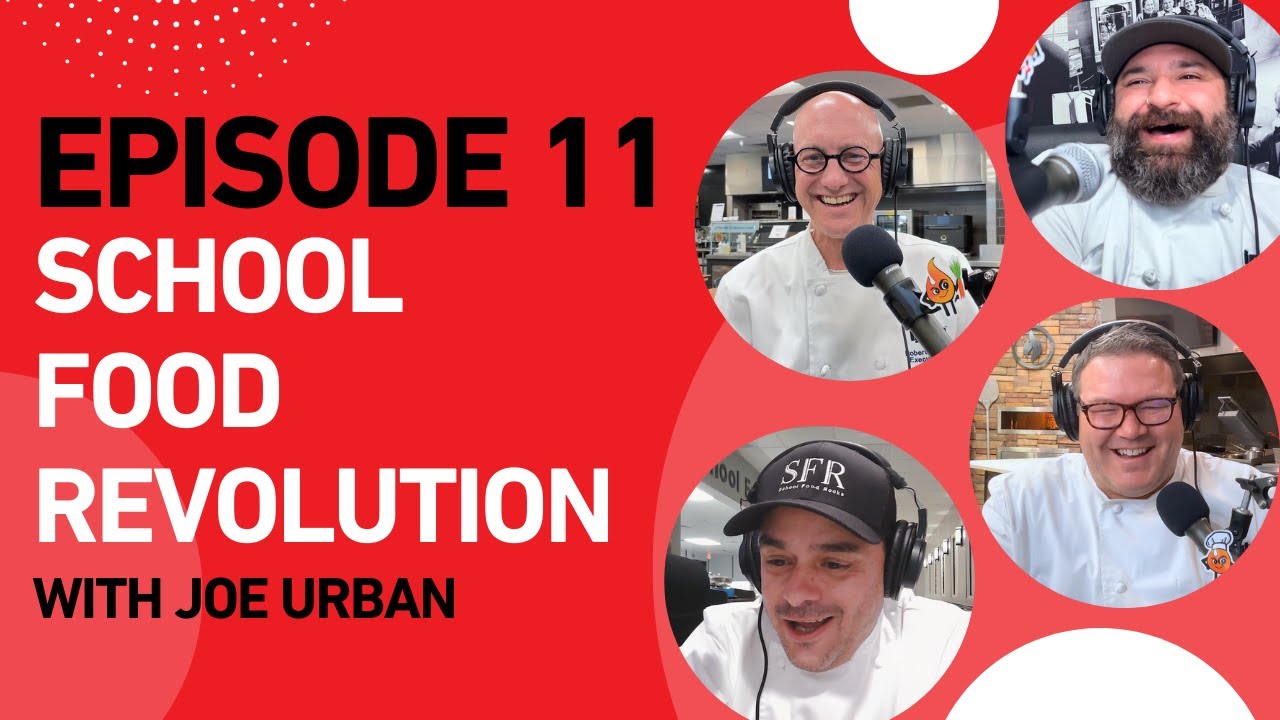 Chef Joe Urban’s Epic Journey to Transform School Food | Culinary 360 ...