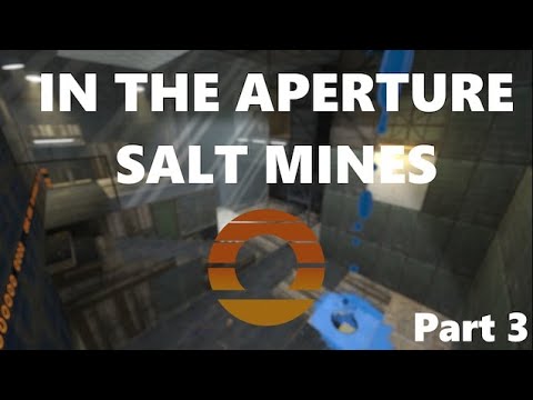 Portal 2 Test Chamber #791 IN THE APERTURE SALT MINES Part 3 - YouTube