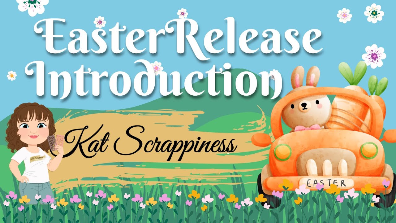 Introducing Easter Release 2023 from Kat Scrappiness! A Must See! - YouTube
