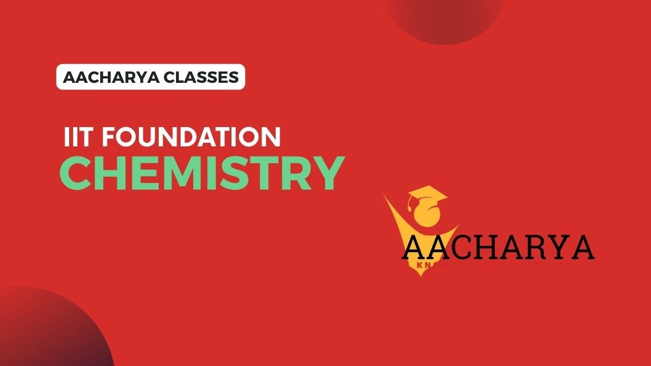 IIT Foundation Chemistry Class 10 :STRUCTURE OF ATOMS 10 - YouTube