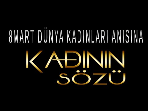DÜNYA KADINLARININ BİR MESAJI VAR // 8 MART DÜNYA KADINLARI ANISINA