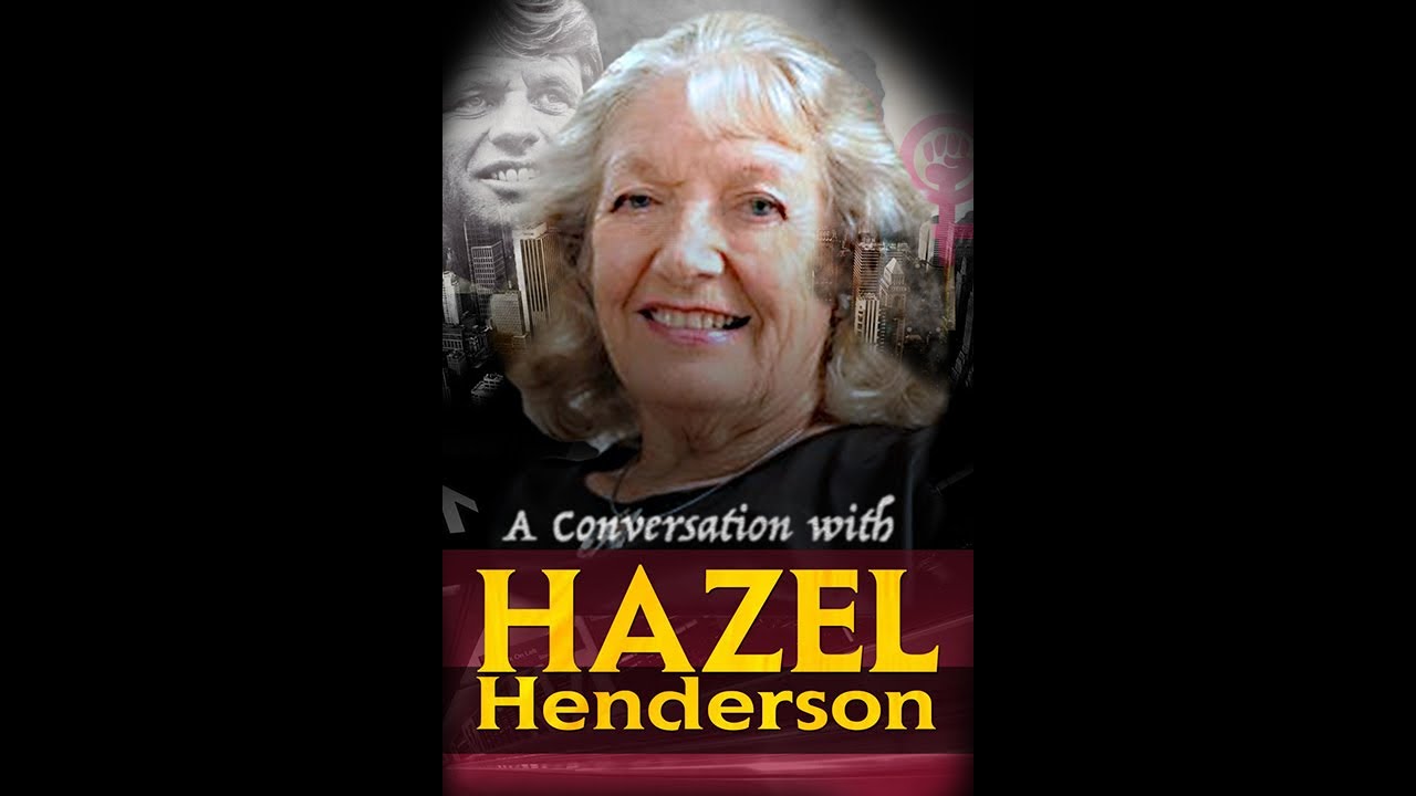 A Conversation with Hazel Henderson | Trailer | Gina Watson | Hazel ...