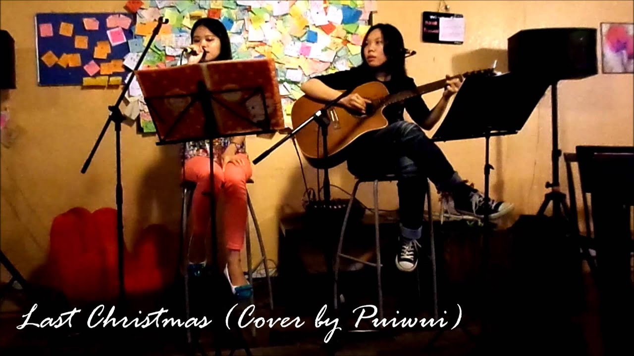 Last Christmas (Cover by Pui Wui) - YouTube