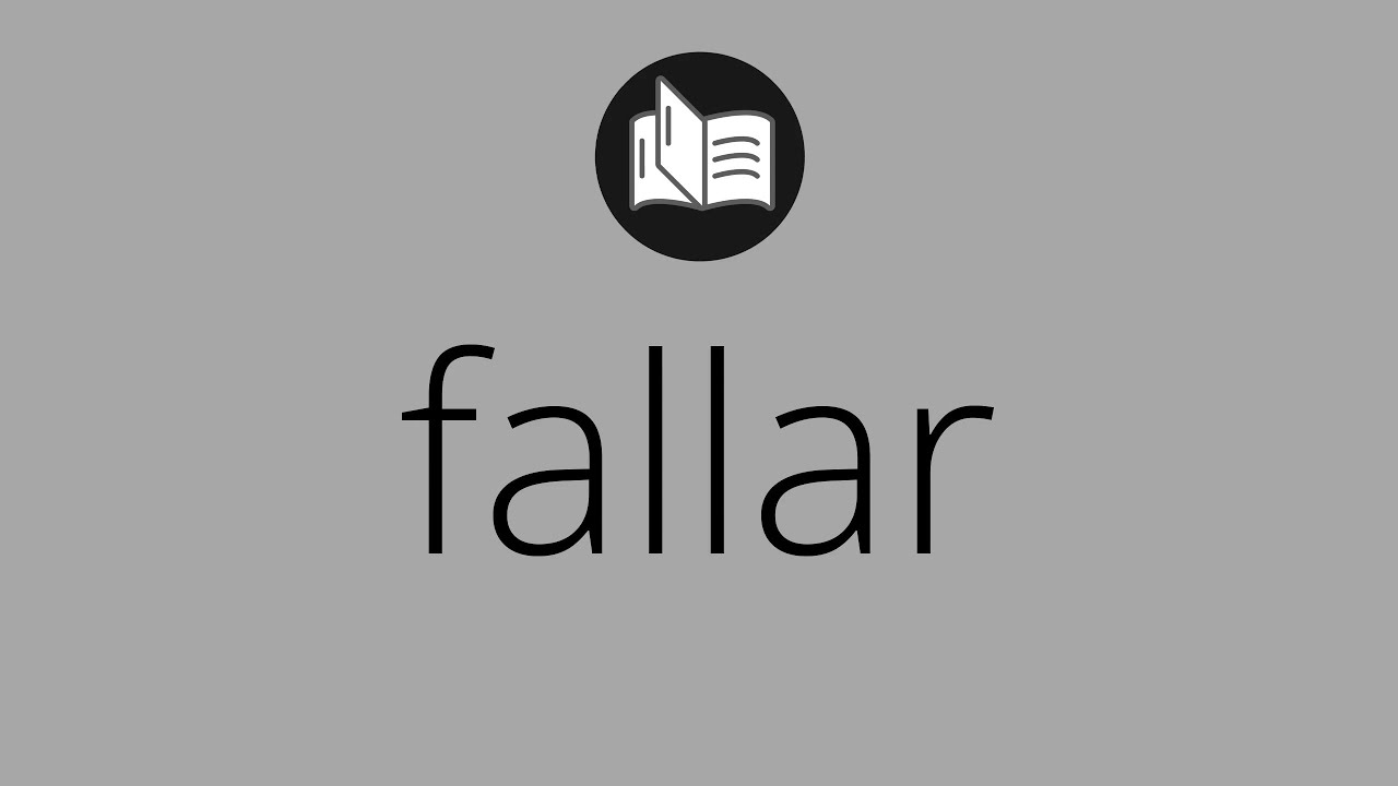 Que significa FALLAR • fallar SIGNIFICADO • fallar DEFINICIÓN • Que es ...