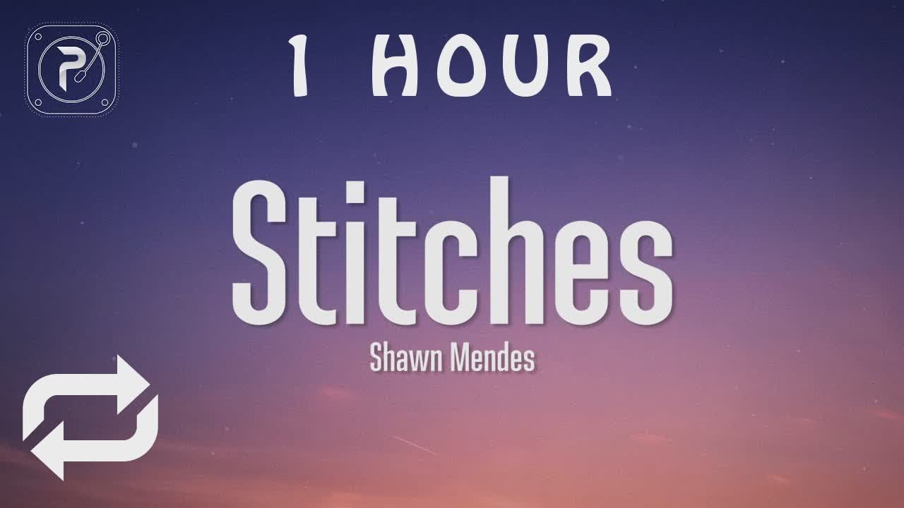 [1 HOUR 🕐 ] Shawn Mendes - Stitches (Lyrics) - YouTube