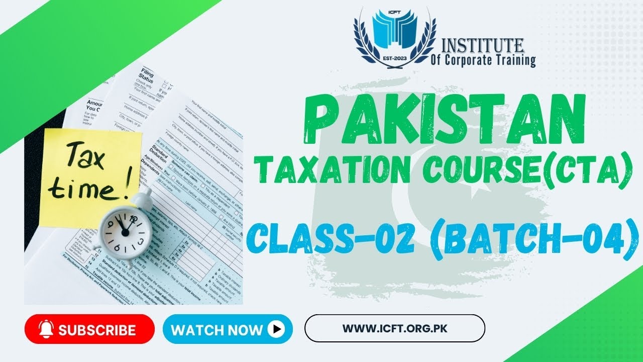 Pakistan Taxation Course (CTA) Lecture-02 (Batch-04) - YouTube