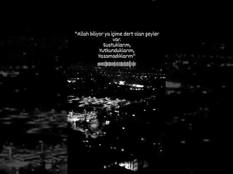 Allah biliyor ya içime dert olan şeyler var acıklı whatsapp durumları