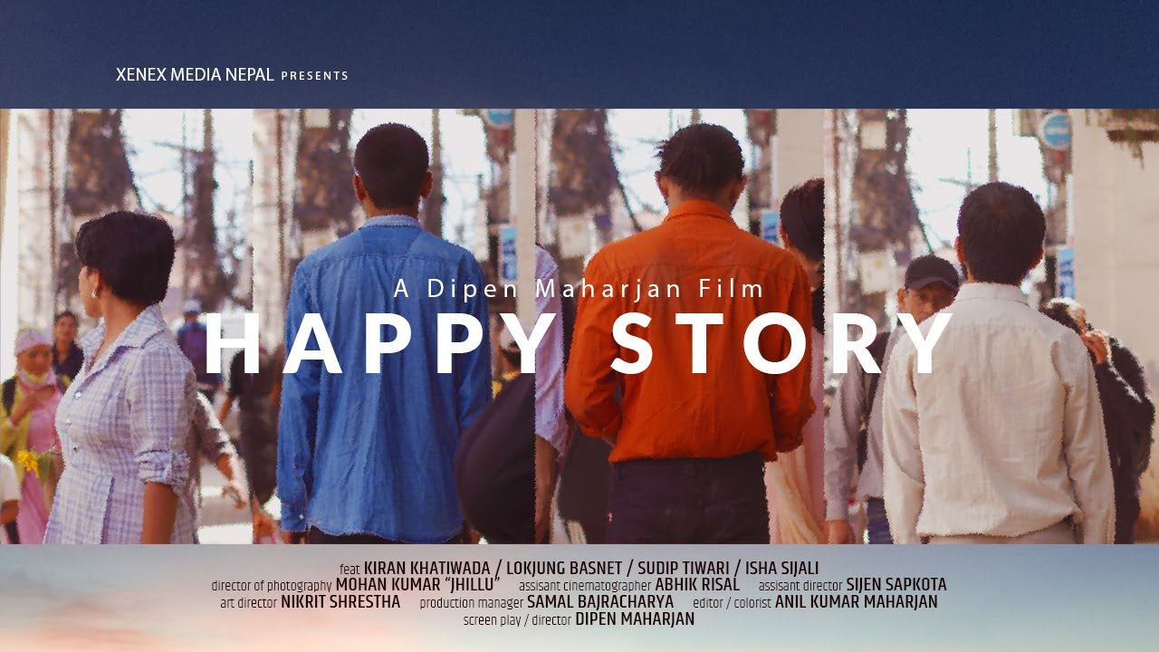 Happy Story (Short Film) || Kiran Khatiwada | Lokjung Basnet | Sudip ...