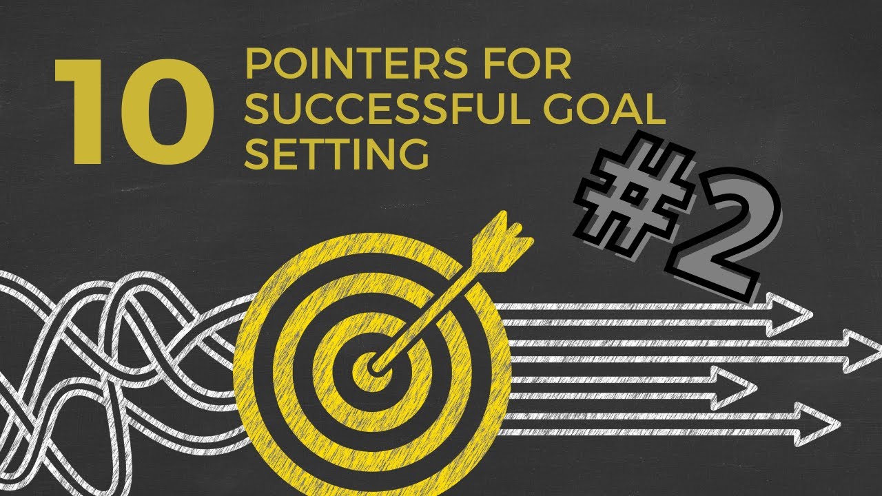 10 Pointers for Goal Setting #2 - YouTube