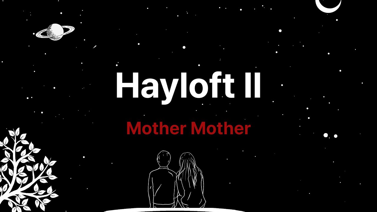 Mother Mother - Hayloft Ⅱ - YouTube