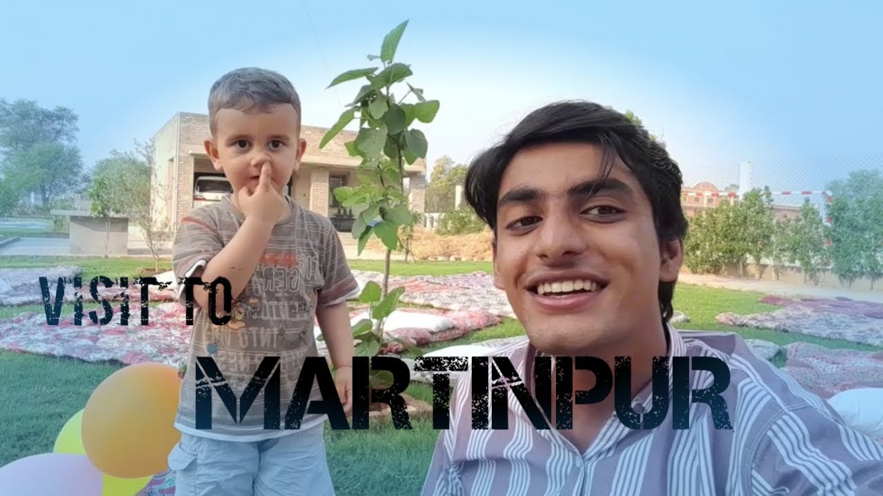 Visit to Pakistan and India's Most Historical Place MARTINPUR - YouTube