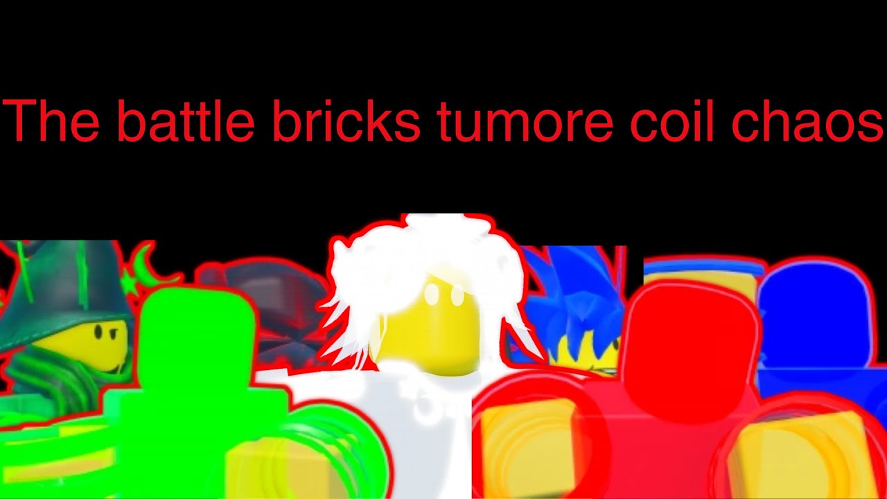 The battle bricks tumore coil chaos - YouTube