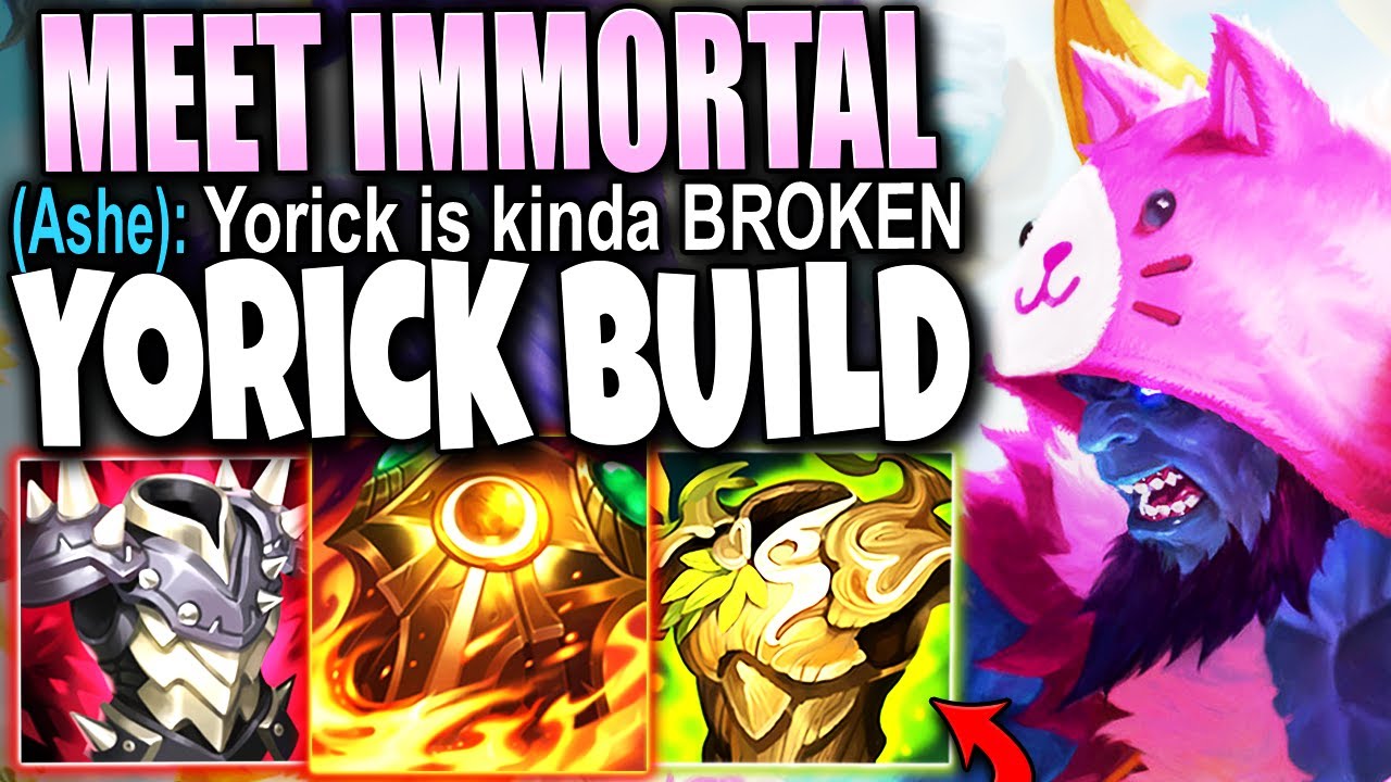 Yorick with the Immortal Build becomes an UNSTOPPABLE MONSTER 🔥 LoL Top ...