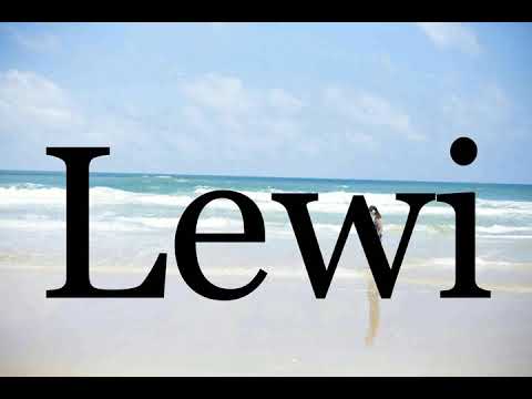 How To Pronounce Lewi🌈🌈🌈🌈🌈🌈Pronunciation Of Lewi - YouTube