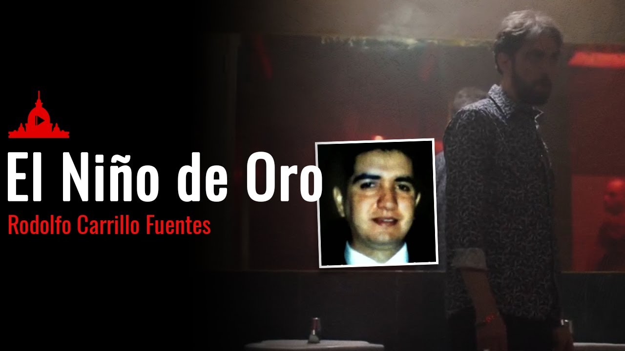 Rodolfo Carrillo Fuentes: El Niño de Oro del Cártel de Juárez - YouTube