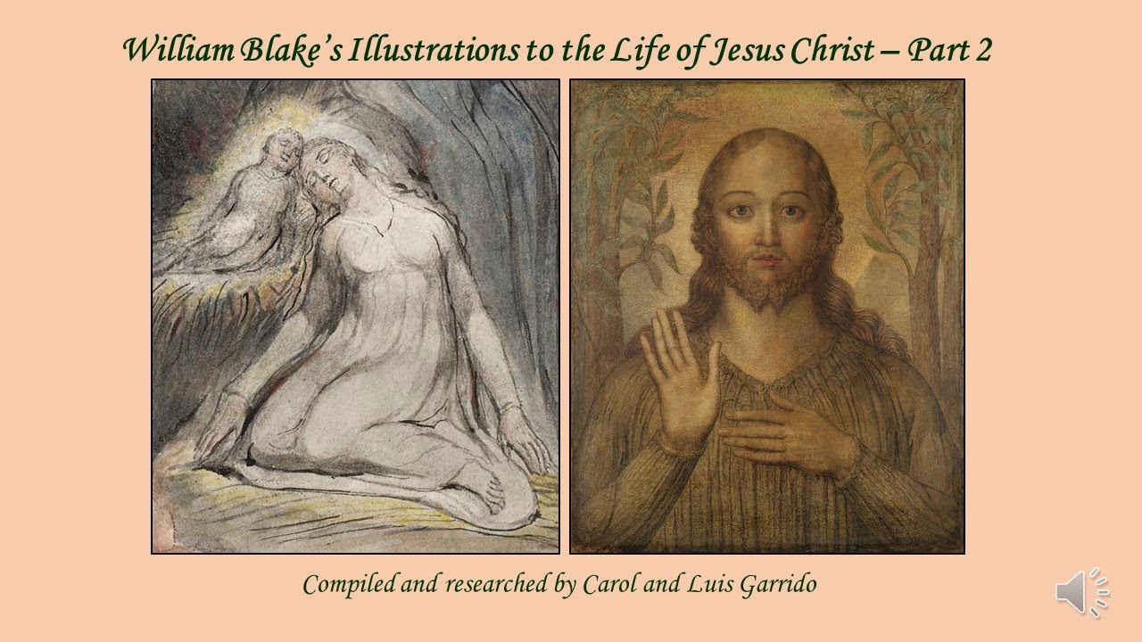 Part 2 Life of Christ Through the Paintings of William Blake - YouTube