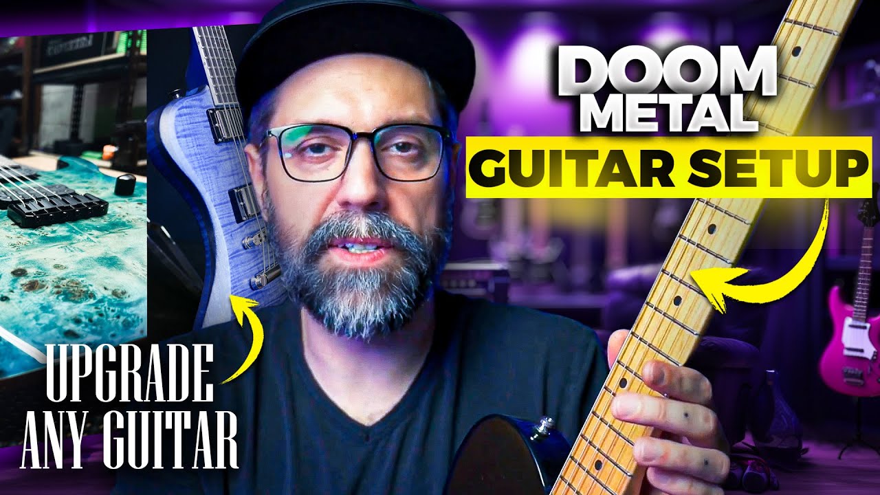 Doom Metal Guitar Setup | How To Upgrade Any Guitar - YouTube