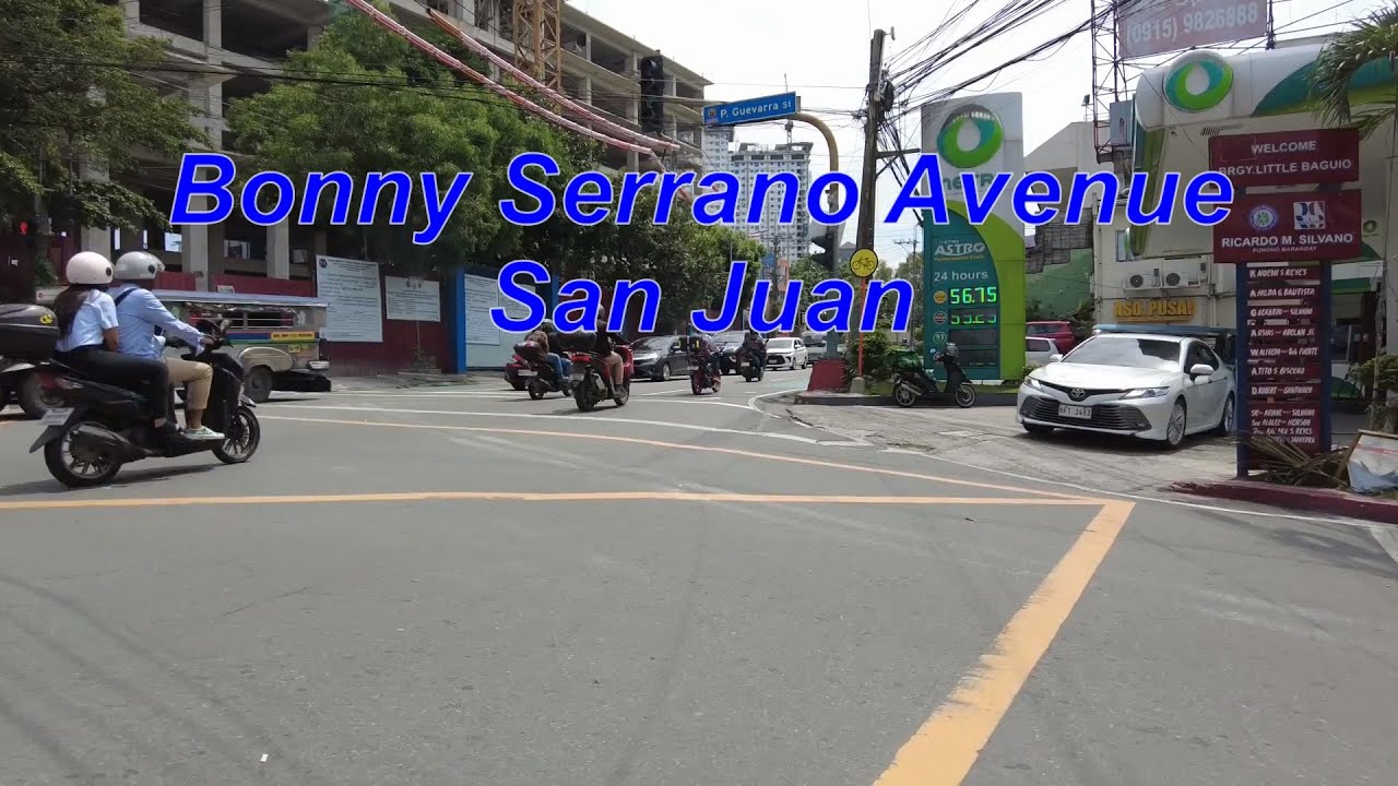 Bonny Serrano Avenue, San Juan / 01 P. Guevarra Street to Jose Abad ...
