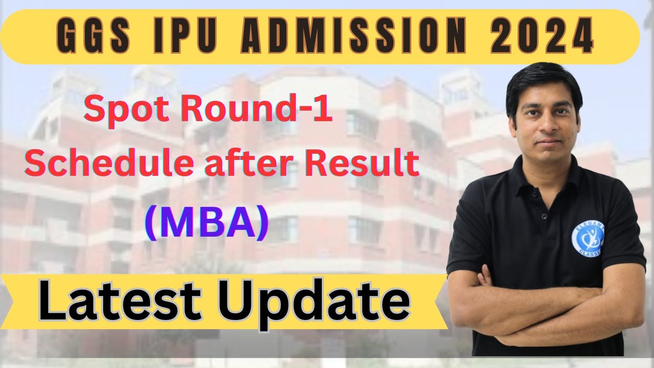 GGS IPU Admission 2024: Admission Schedule after Result of Spot Round ...
