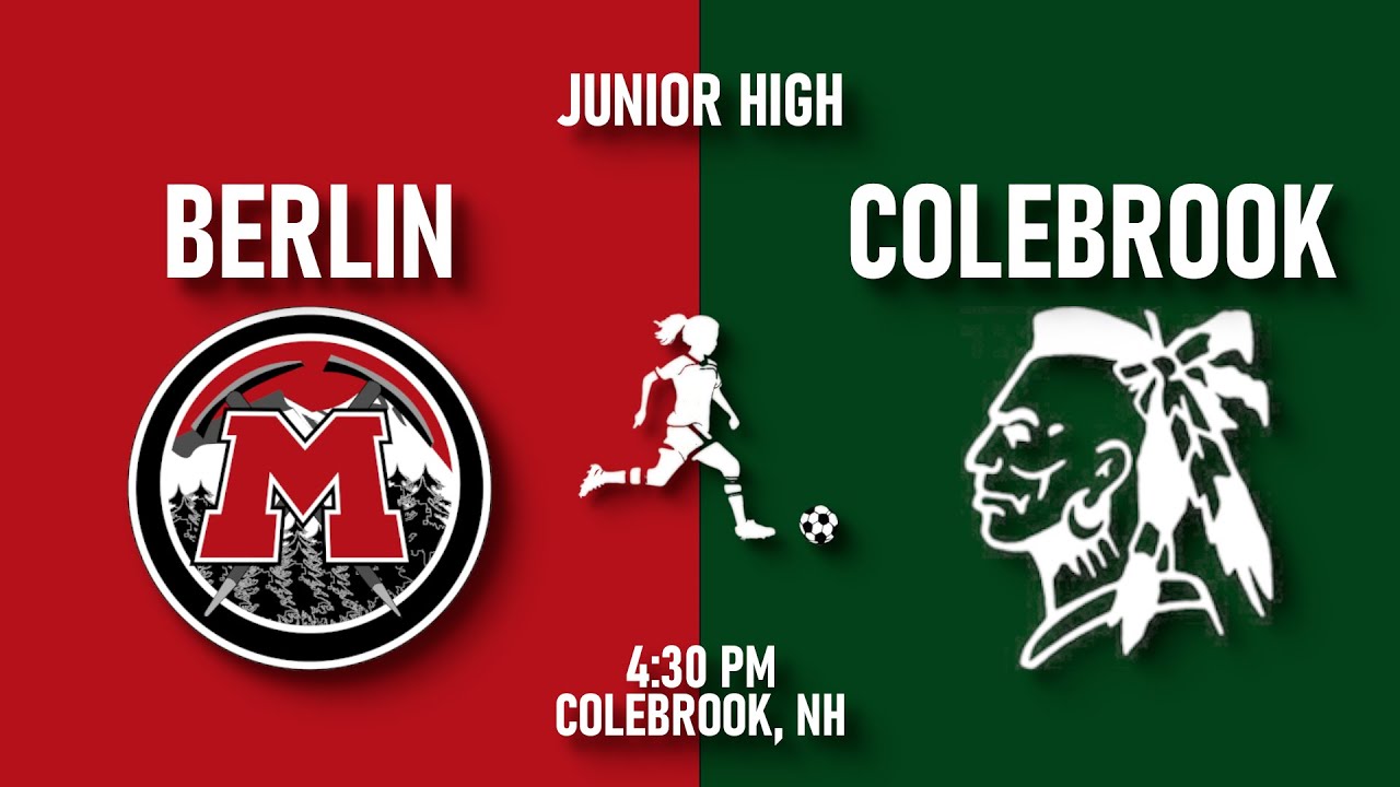 Berlin at Colebrook || JUNIOR HIGH GIRLS SOCCER || Sept 12, 2024 - YouTube