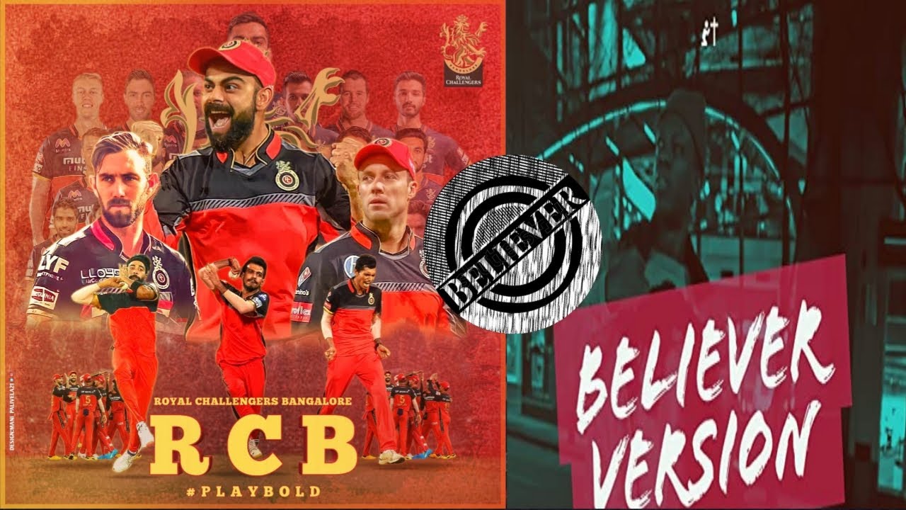 RCB Believer Version|Dedicated to RCBians|RCB Anthem|Believer Version ...