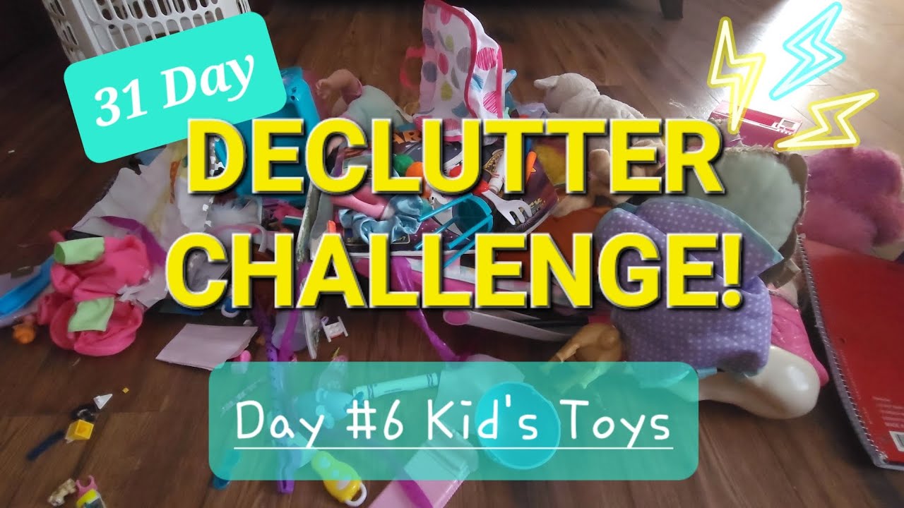 Quick 31-Day DECLUTTER Challenge | Day #6 Kids Toys 🧸| With my daughter ...