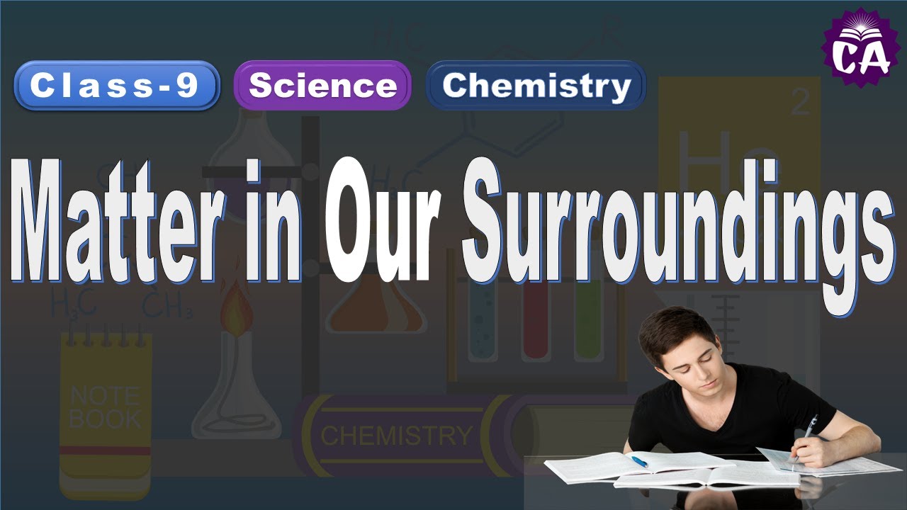 Science || Matter in Our Surroundings ||1 Physical Nature of Matter ...