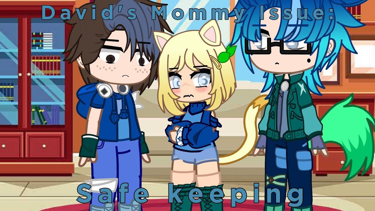 Gacha Squad lore, David's Mommy Issue: Safe Keeping - YouTube