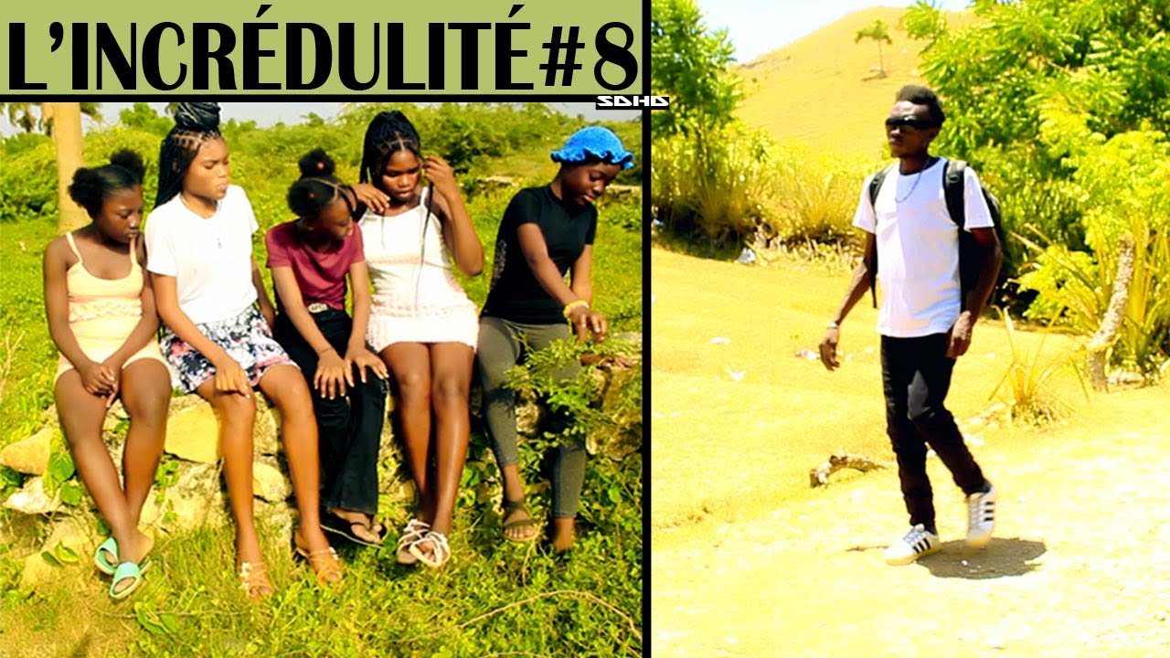 L'INCRÉDULITÉ #8 Nouvo Film Haitien Full HD - YouTube