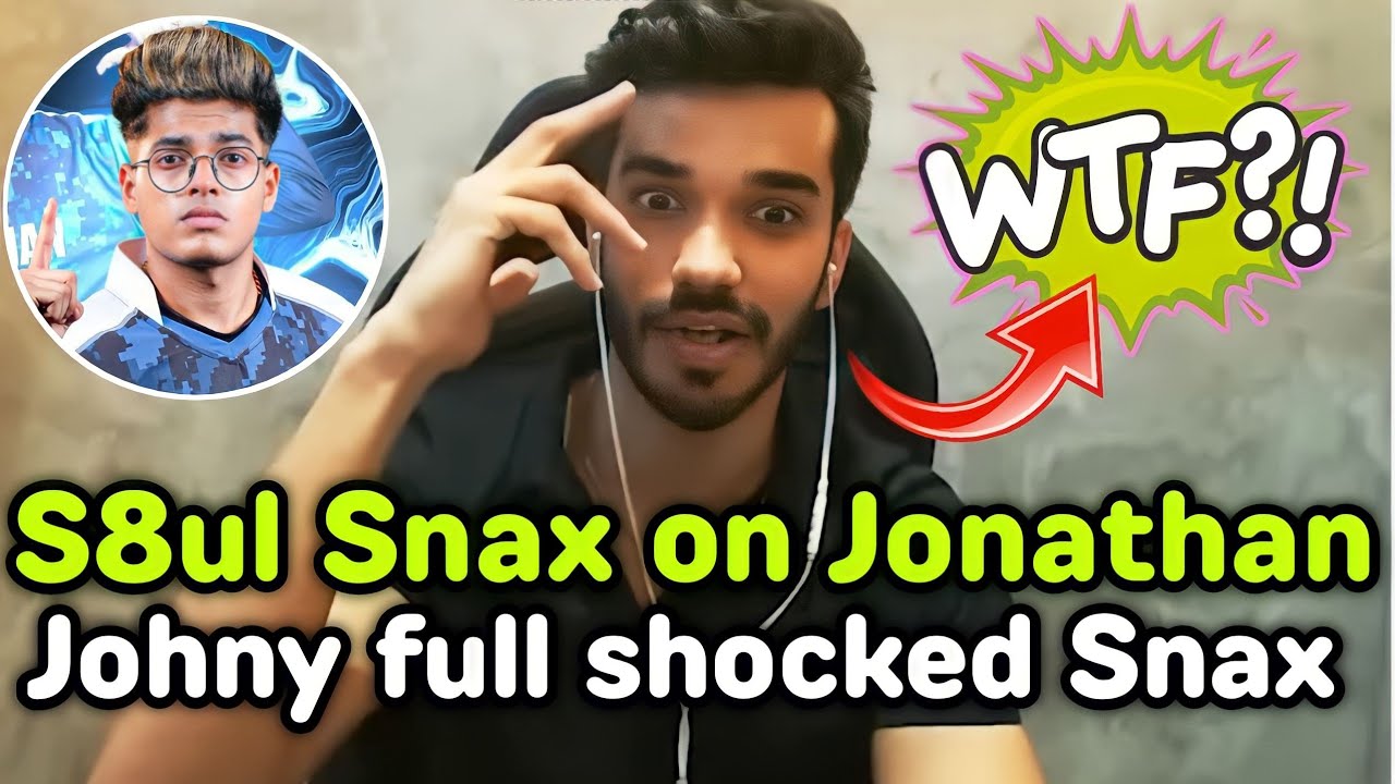 S8ul Snax on Jonathan 🔥 After this Snax full shocked by Jonathan ...