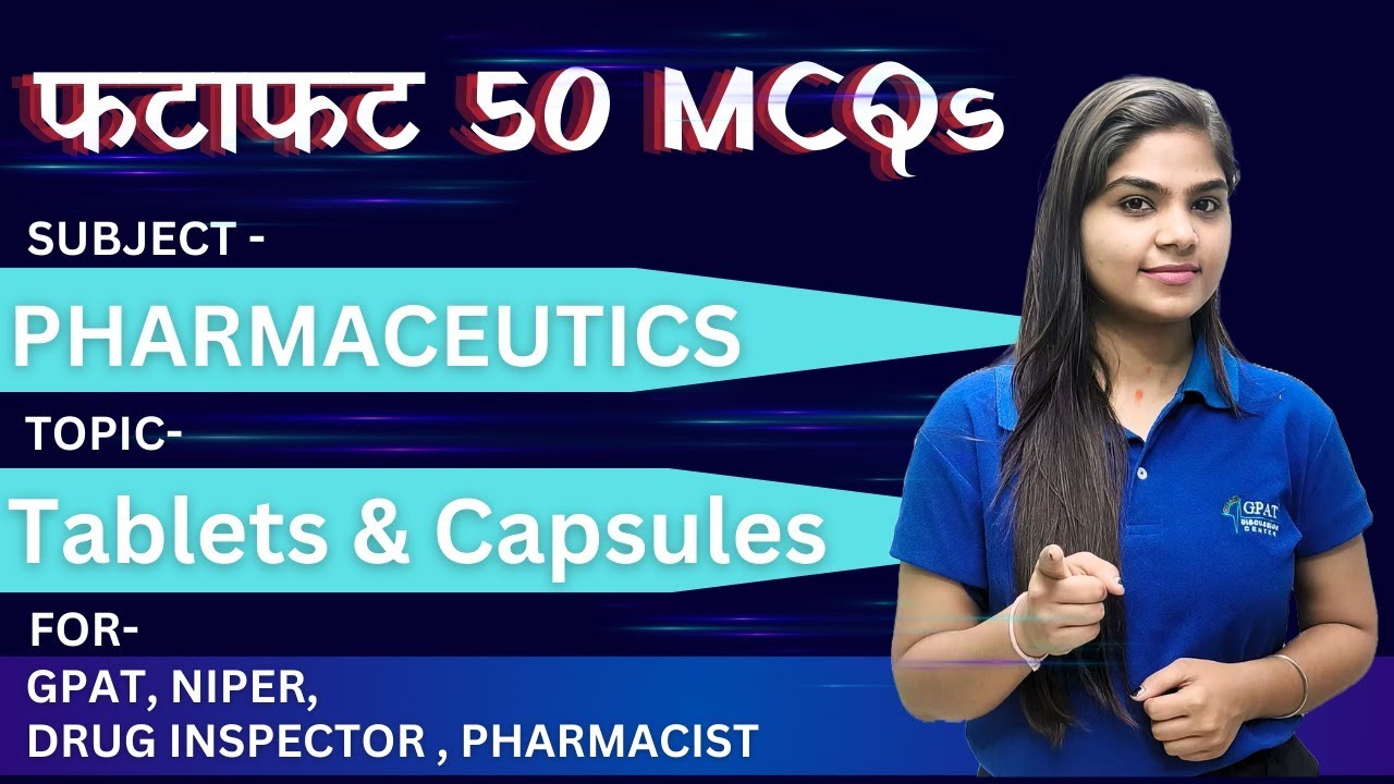 TABLETS & CAPSULES | PHARMACEUTICS | IMPORTANT MCQs| #pharmacist # ...